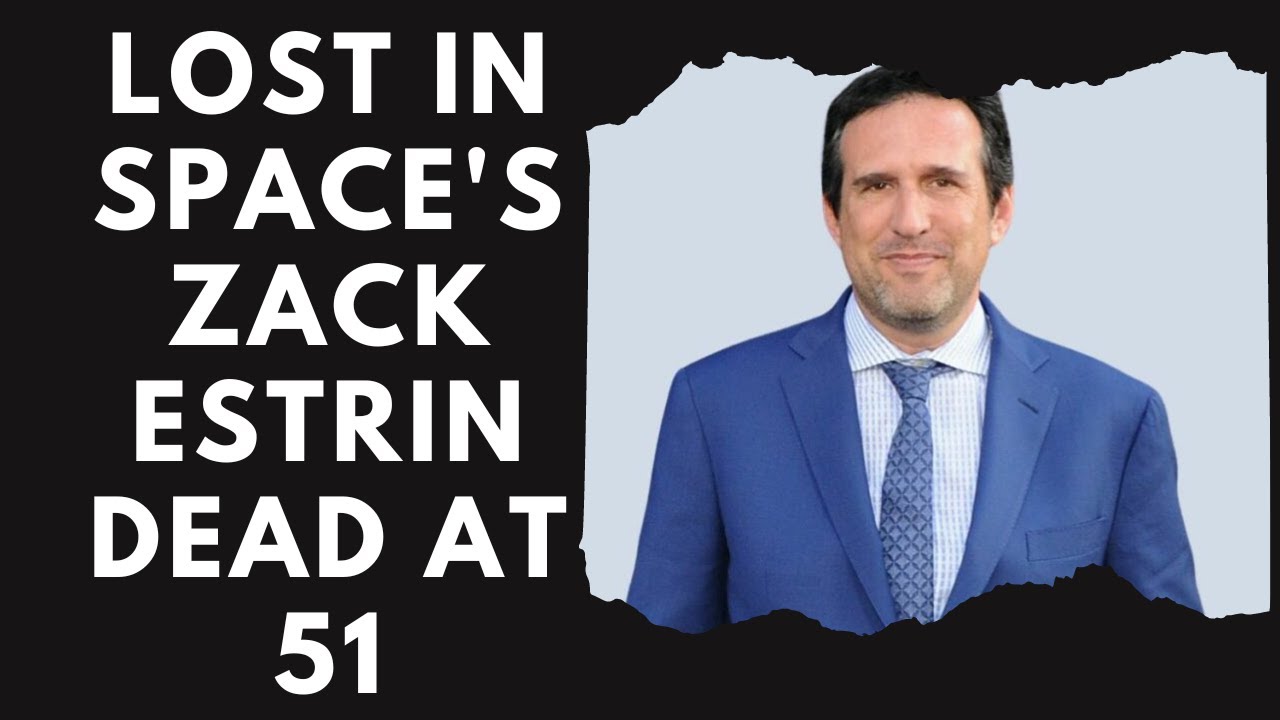Lost In Space show runner Zack Estrin is dead at 51 - YouTube