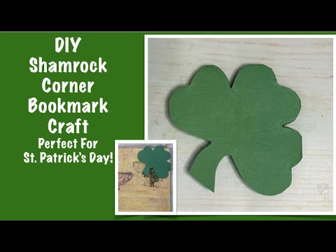 DIY Shamrock Corner Bookmark Craft - Perfect for St. Patrick's Day ...