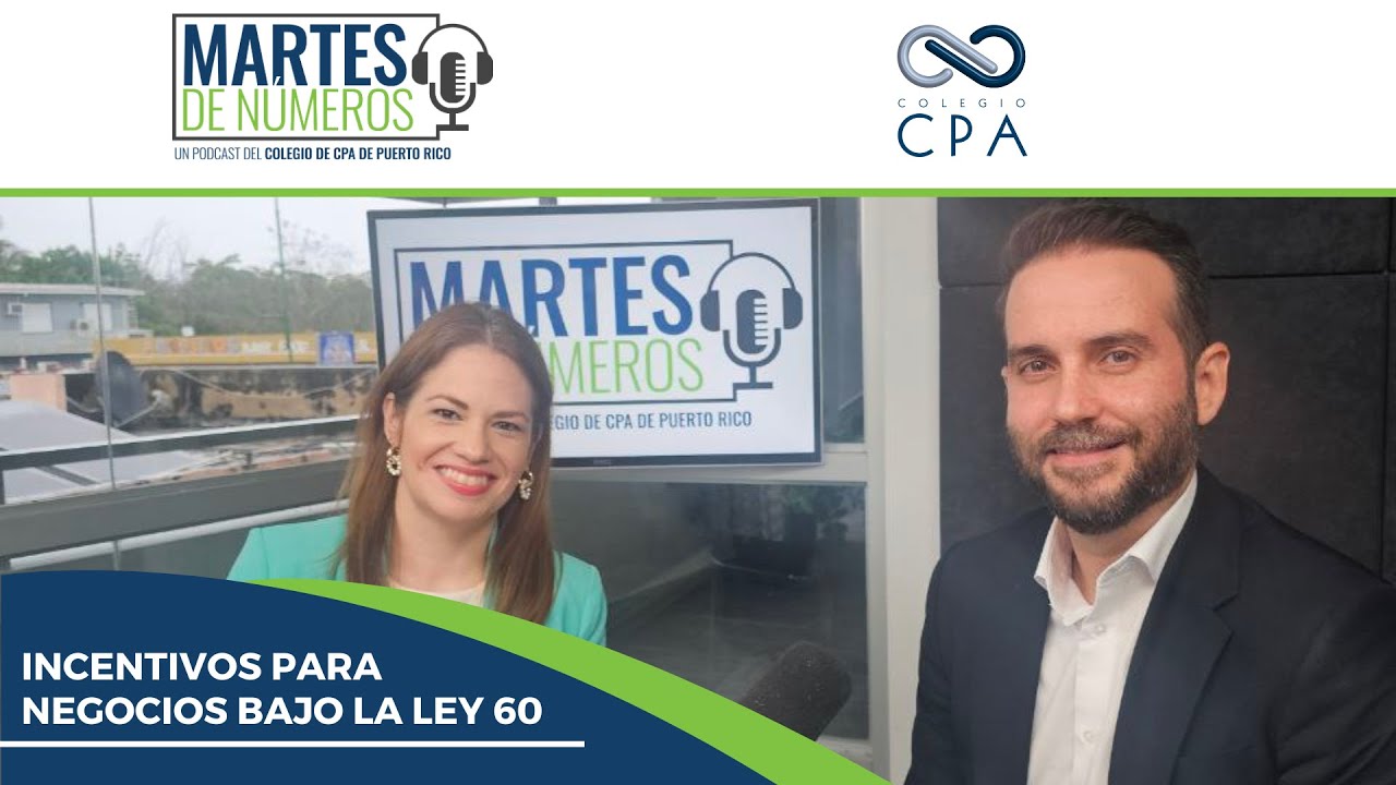 Martes de Números: Incentivos para negocios bajo la Ley 60 - YouTube