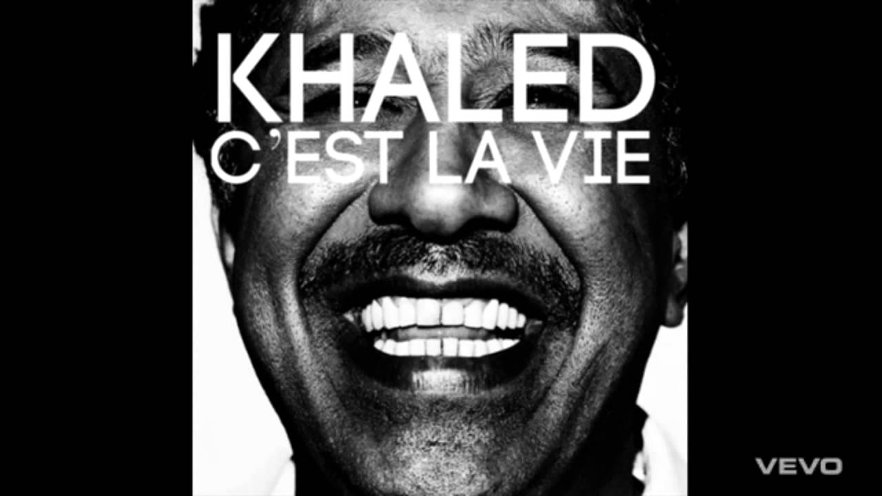 Khaled C est La Vie Lyrics YouTube khaled-c-est-la-vie-lyrics-youtube