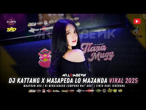 DJ VIRAL 2025 | KATTANG X MASAPEDA LO MAJANDA | CINTA DARI SEBERANG VIRAL 2025