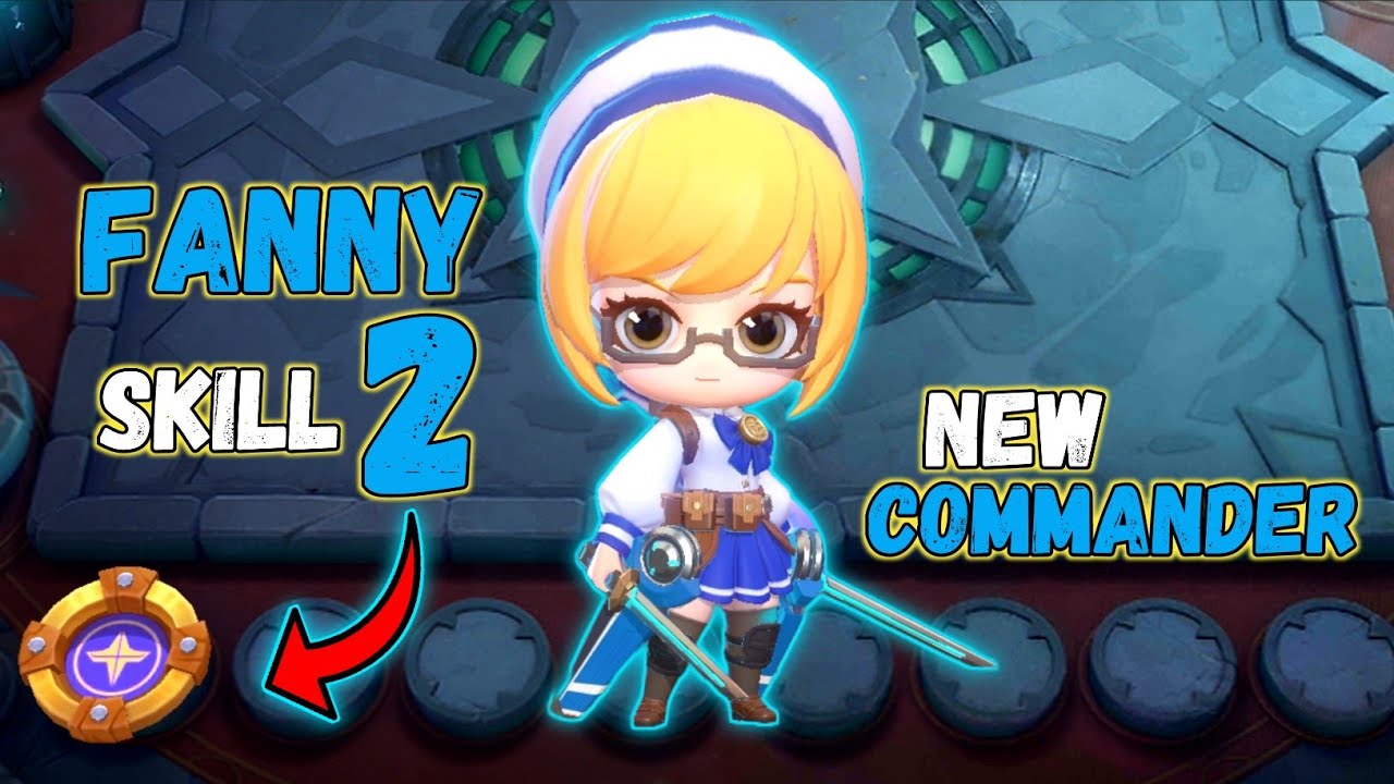 New Commander FANNY Skill 2 - YouTube