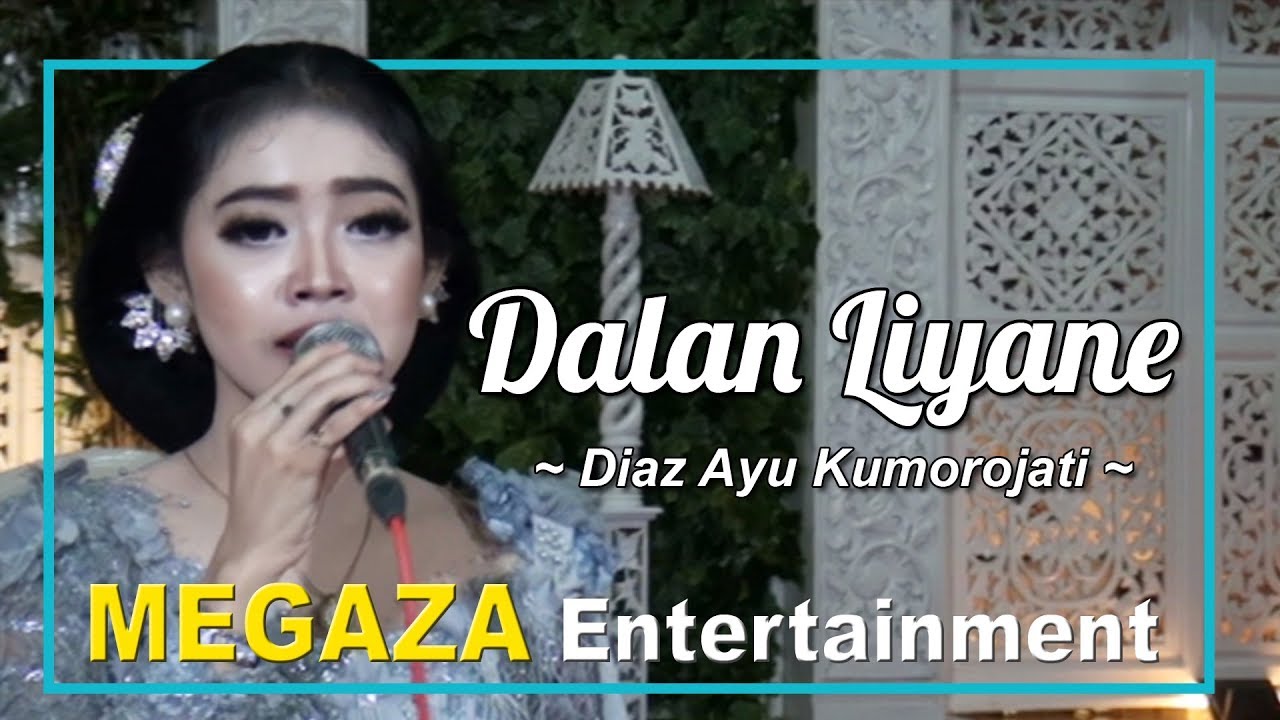 MEGAZA™ ★ Dalan Liyane - Diaz Ayu ★ RM Laras (02/02/2020) - YouTube