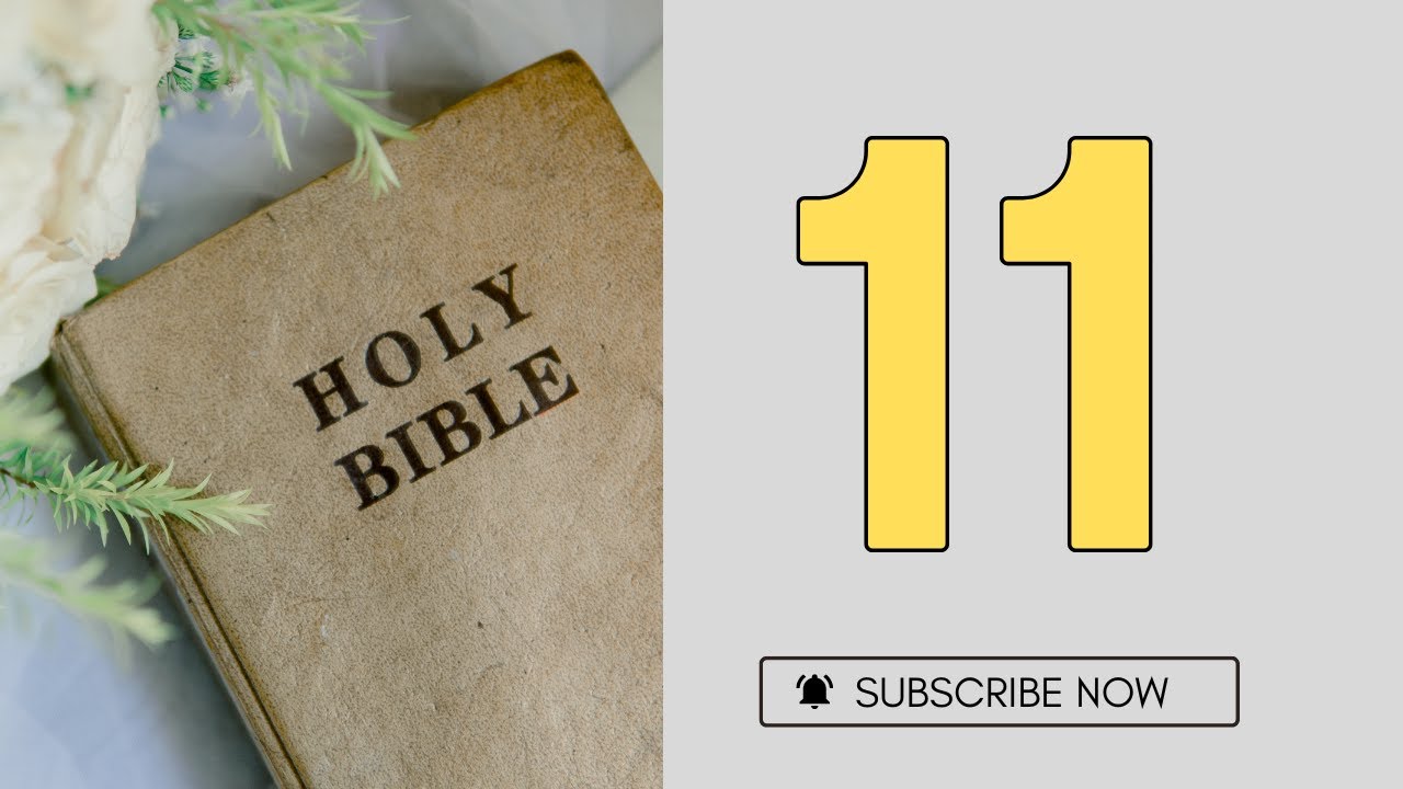 Exploring the Deeper Biblical Meaning of 11: A Number of Transition and ...