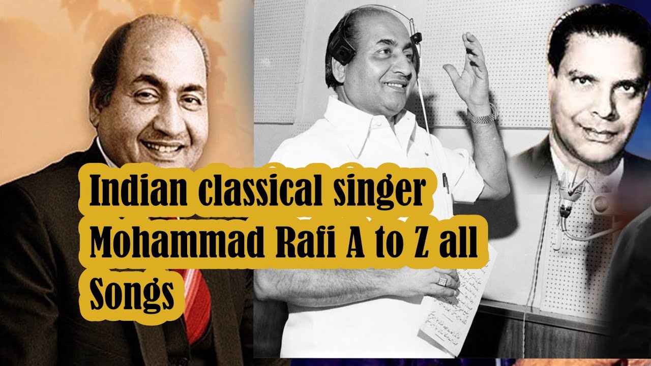 Muhammad Rafi super hit songs" A "to " Z "all classical - YouTube