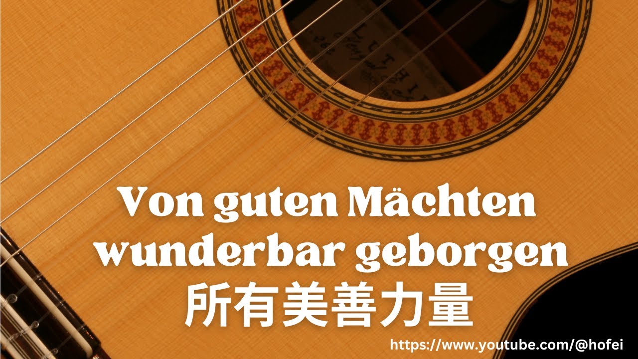 Von guten Mächten wunderbar geborgen 所有美善力量 - Fingerstyle Guitar Tab ...