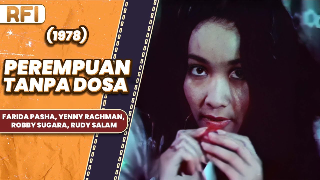 PEREMPUAN TANPA DOSA (1978) FULL MOVIE HD - FARIDA PASHA, YENNY RACHMAN ...