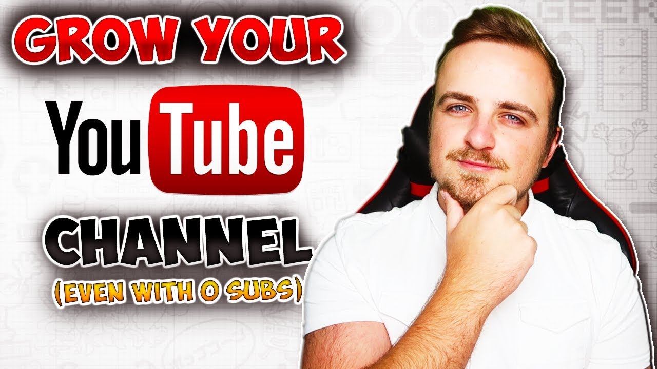 How To Grow Your YouTube Channel FAST in 2019! - Even With 0 ...