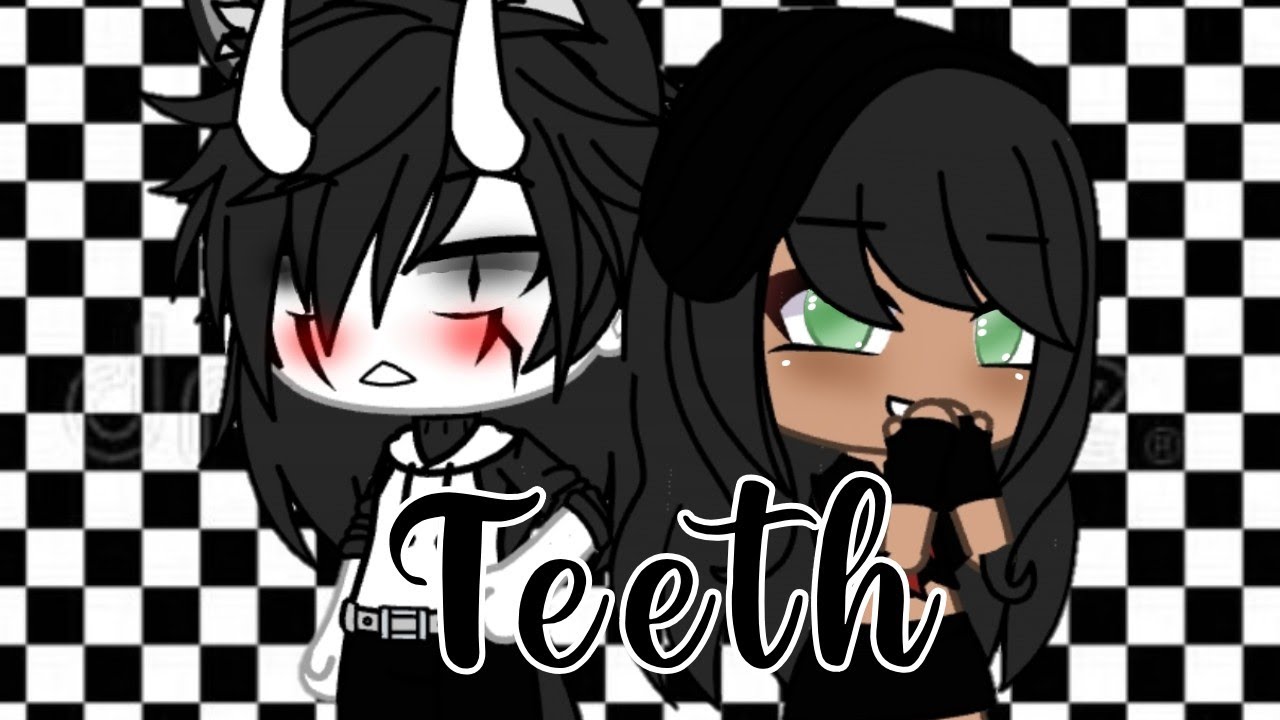 Teeth ~ Glmv ~ Special for 19k subs - YouTube