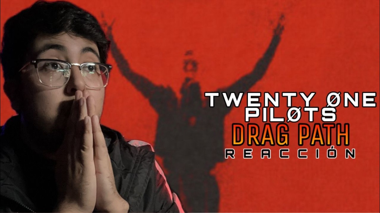 Drag Path (Twenty One Pilots) | Reacción A Sencillo | El Vanex - YouTube