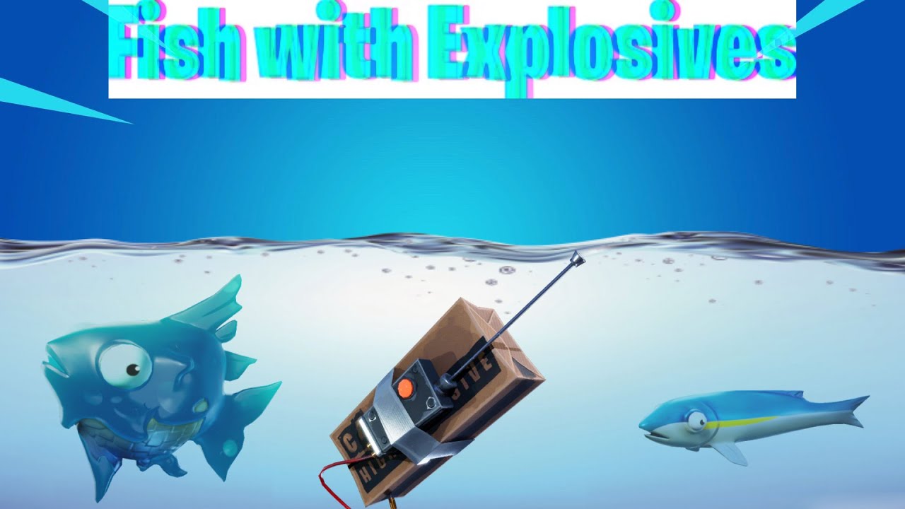 Fish with Explosives - Fortnite Challenge - YouTube