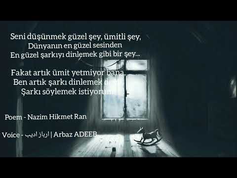 Seni Dusunmek Turkish Poem | Nazim Hikmet Ran | Arbaz ADEEB