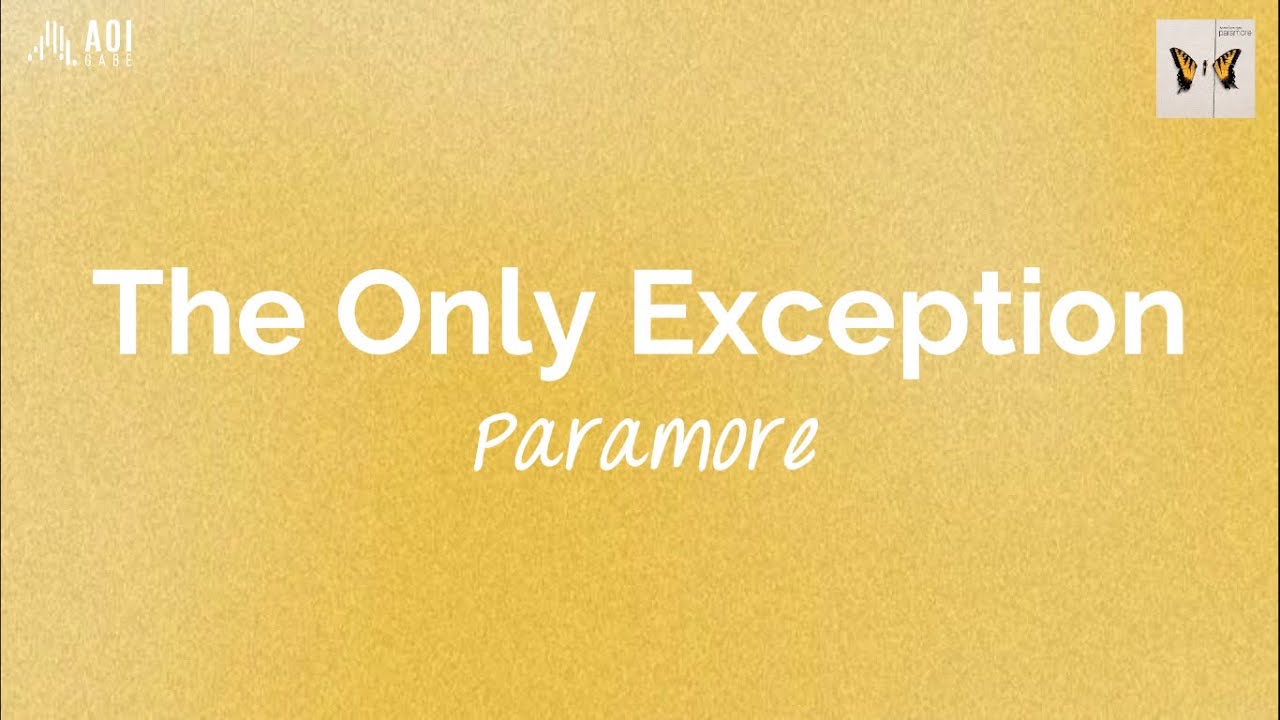 The Only Exception (lyrics) - Paramore - YouTube