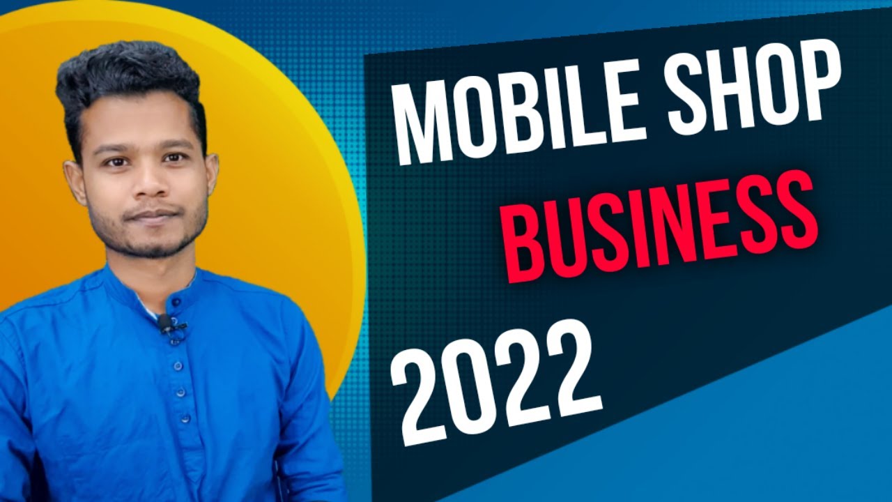 Mobile Shop Business in 2022 | Future of Mobile Repairing Business ...