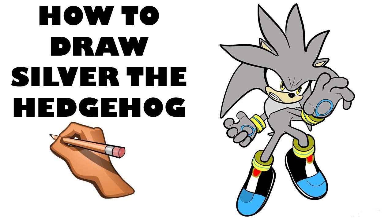 HOW TO DRAW SILVER THE HEDGEHOG - YouTube