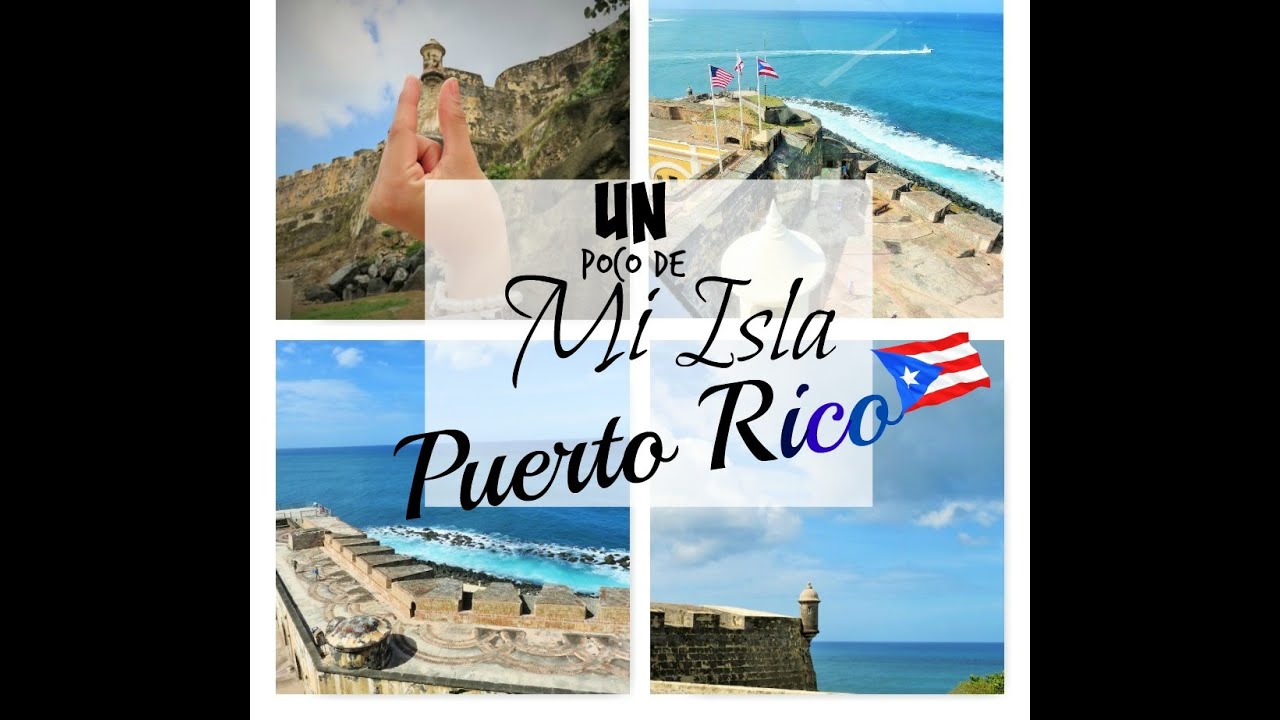 UN POCO DE MI ISLA | PUERTO RICO - YouTube