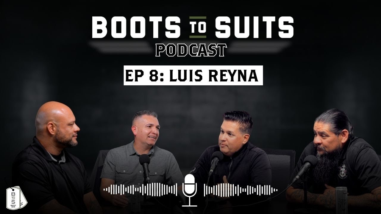 Episode 8: Luis Reyna's Transition From the Military to Civilian Life ...