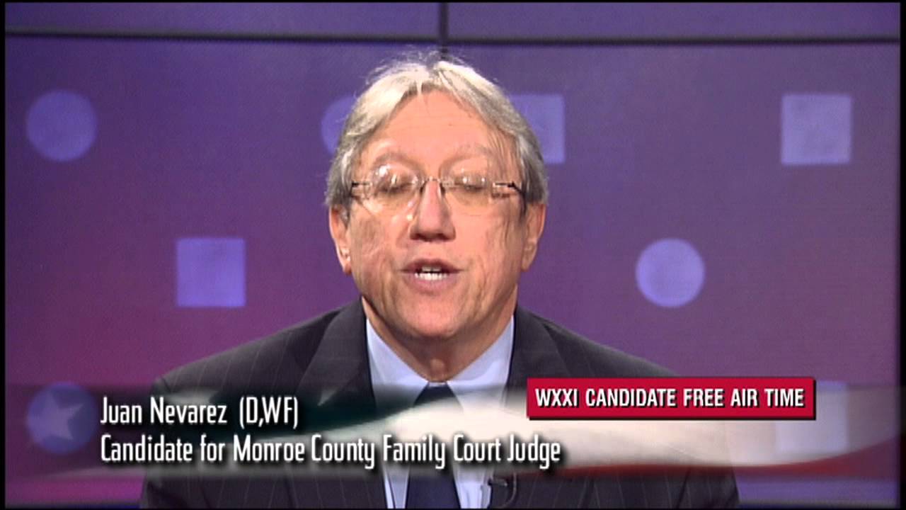Juan A. Nevarez (D,WF), Candidate for Monroe County Family Court Judge ...