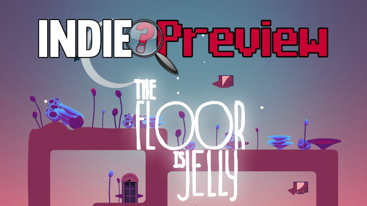 Indie Review - The Floor is Jelly (PC/Mac) - YouTube