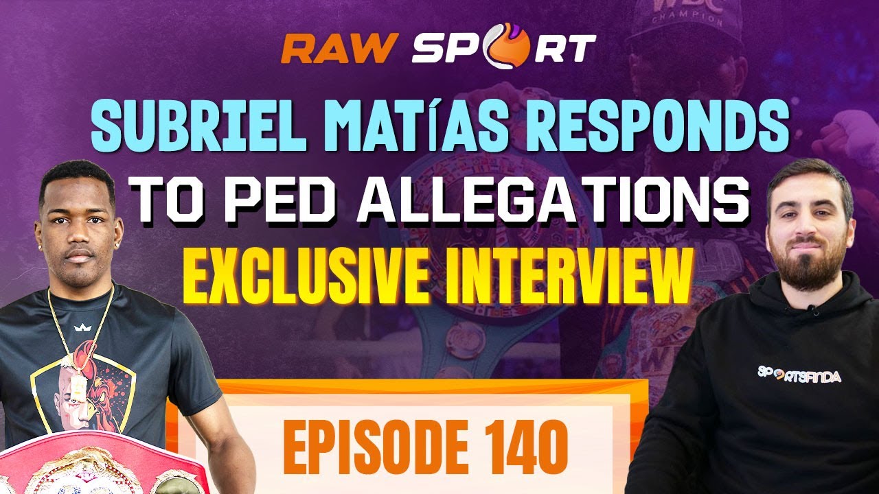 Subriel Matías Responds to PED Allegations | Exclusive Interview | Raw ...