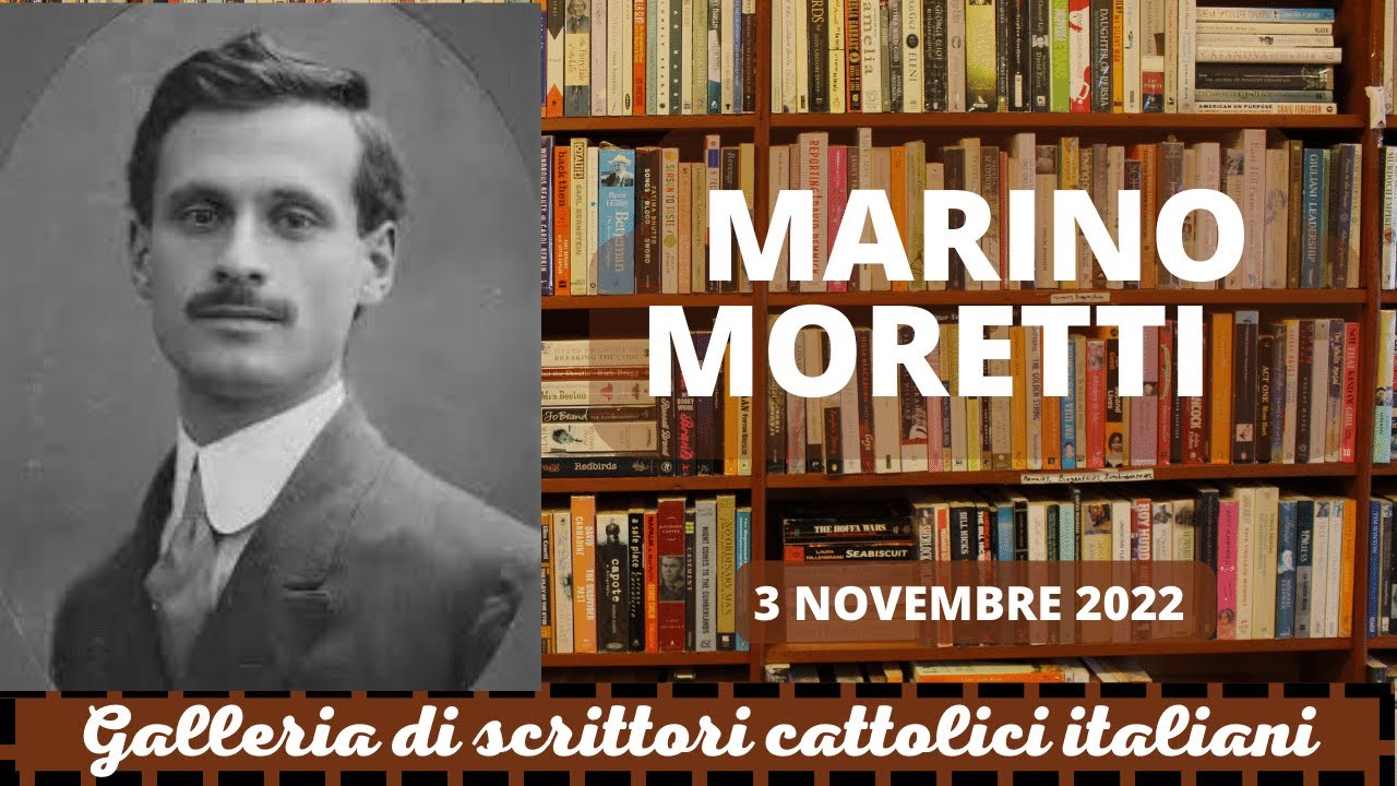 Galleria di scrittori cattolici Italiani: MARINO MORETTI - YouTube