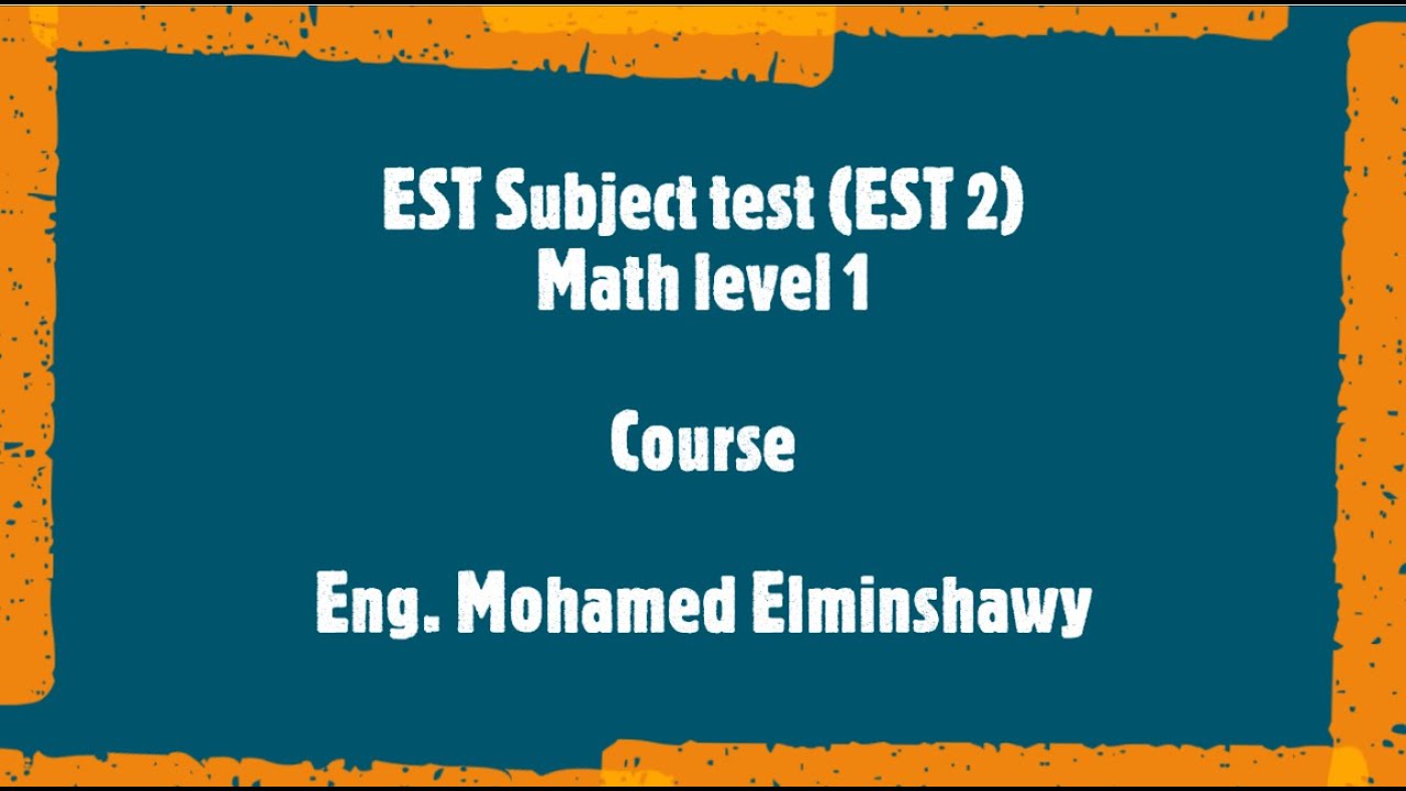 EST 2 math level 1 Course intro - American Diploma - الدبلومة الامريكية ...