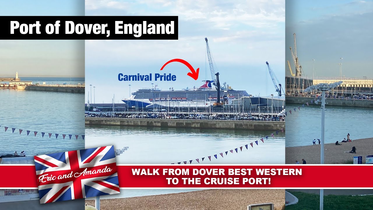 Walking to Cruise Port in Dover, England from the Best Western Marina ...