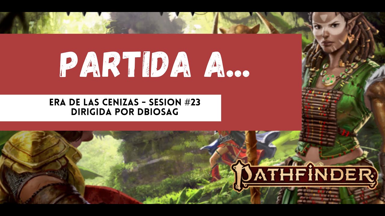 Pathfinder V2: Era de las Cenizas - 23 - FoundryVTT - YouTube