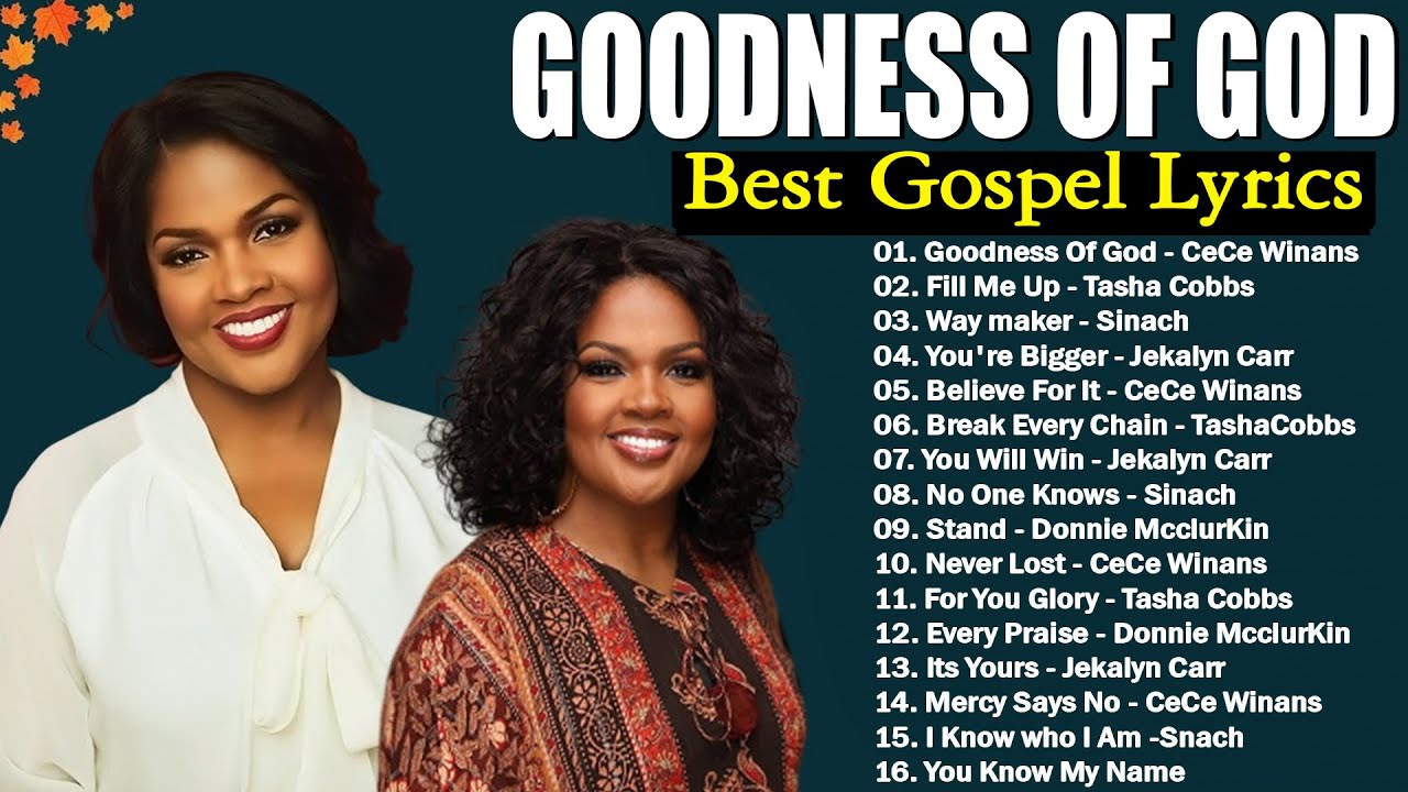 Goodness Of God - Gospel Mix🎶Best Gospel Lyrics Of CeCe Winans, Tasha ...