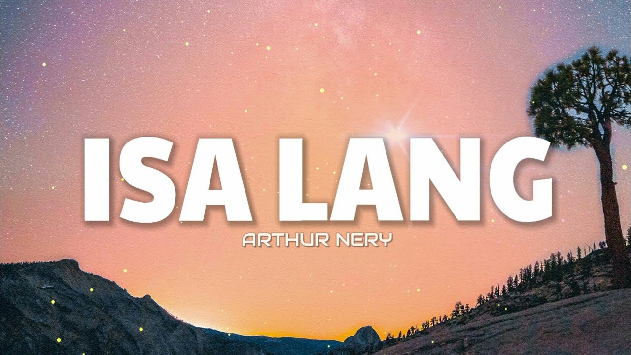 Arthur Nery - Isa lang (Lyrics) - YouTube