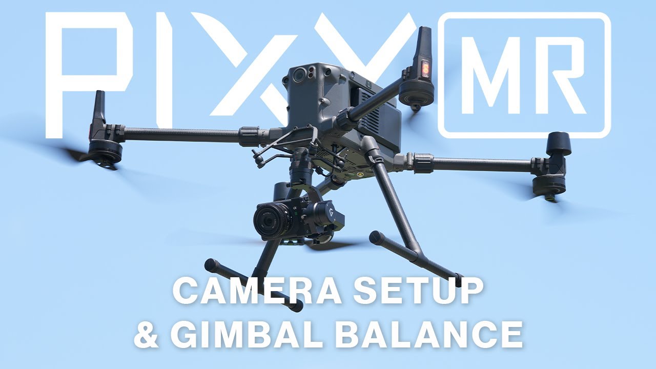 Pixy MR | Camera Setup & Gimbal Balance - YouTube