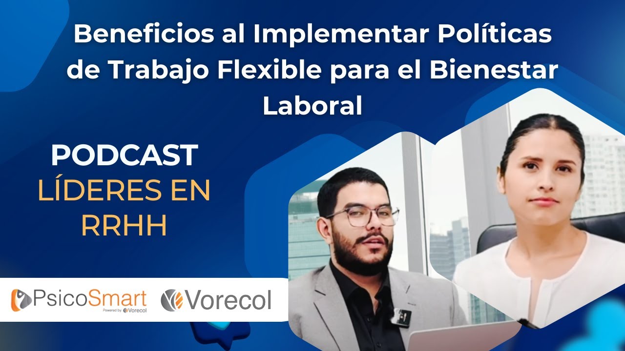 Beneficios al Implementar Políticas de Trabajo Flexible para el Bienestar Laboral - Líderes en ...