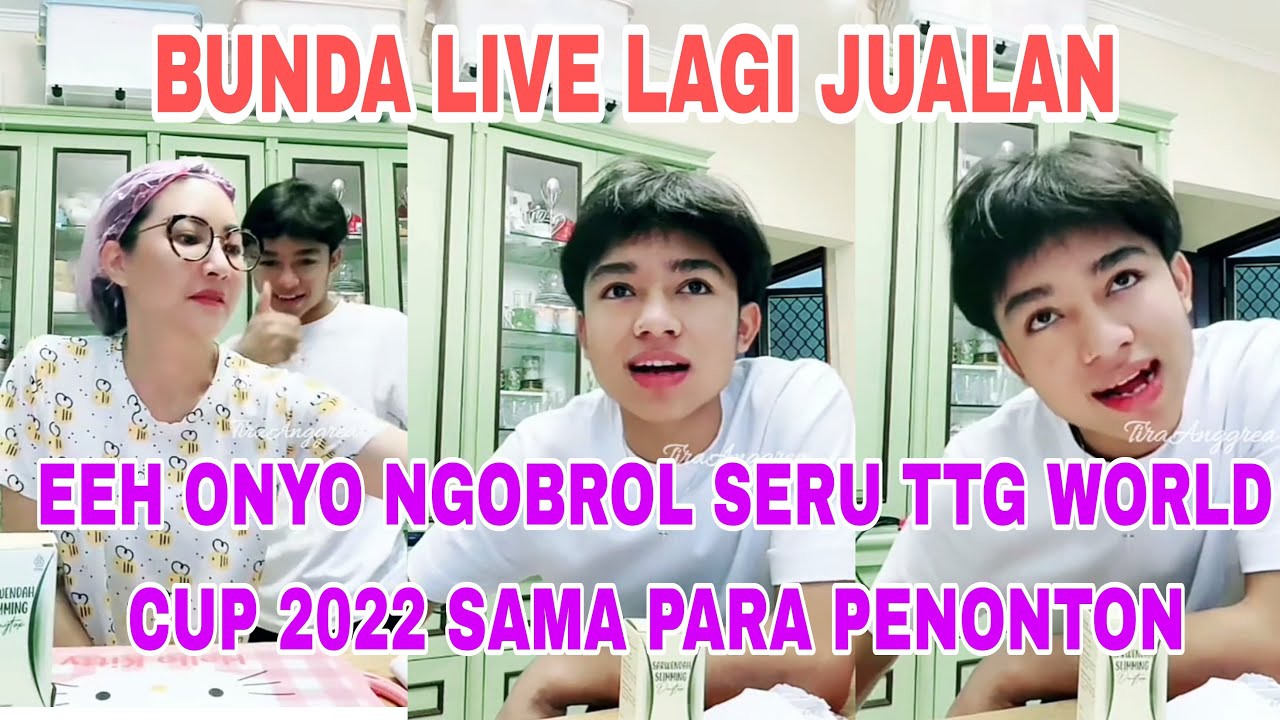 BUNDA LAGI LIVE JUALAN PRODUK ONYO NGOBROL SERU WITH PENONTON TTG WORLD ...
