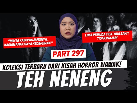 TEH NENENG - KHW PART 297