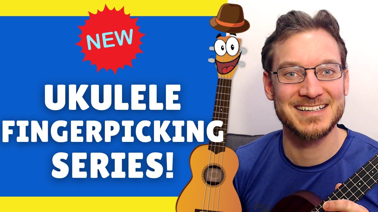 NEW Ukulele FINGERPICKING Series! (4 Essential Patterns) - YouTube