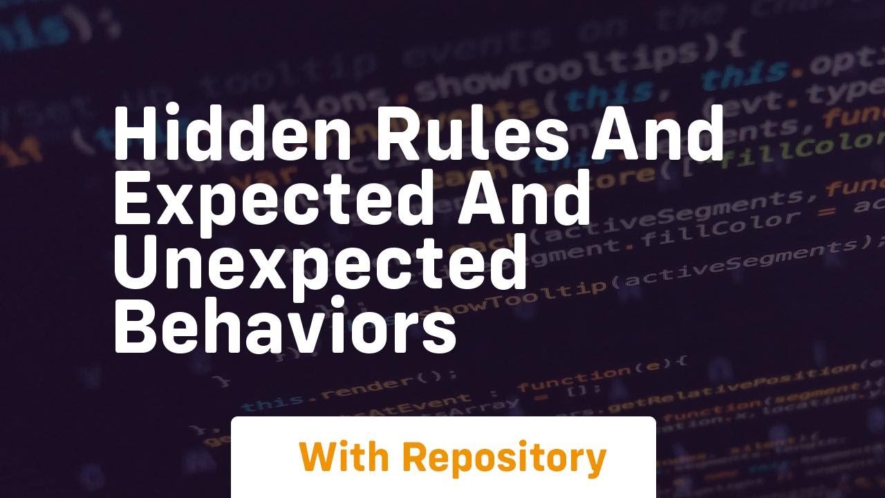 hidden rules and expected and unexpected behaviors - YouTube