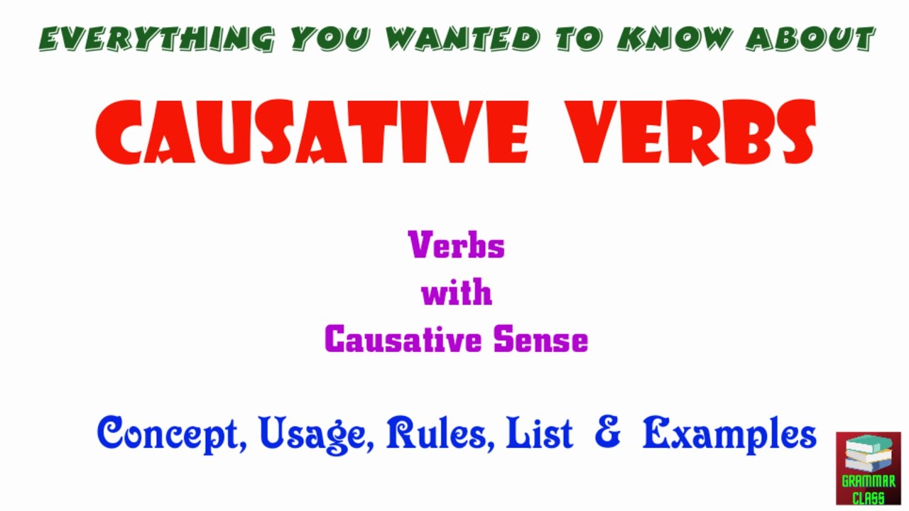 Causative Verbs in English | Make, Let, Help, Have, Get | Causative Sense/Form | Non-Causative ...