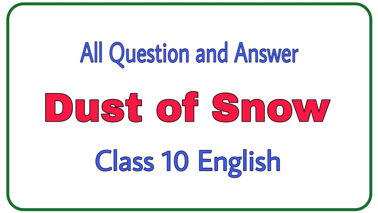 Dust of Snow | All Question and Answers | Class 10 English | NCERT ...