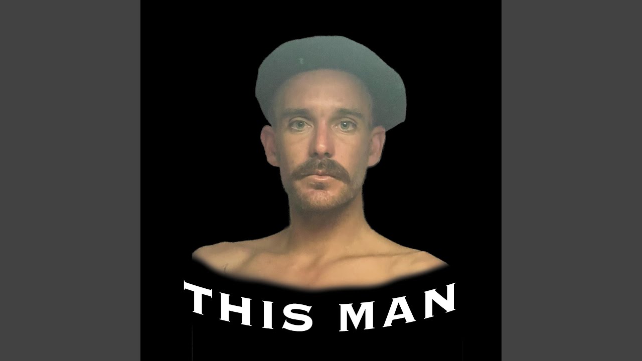 This Man - YouTube
