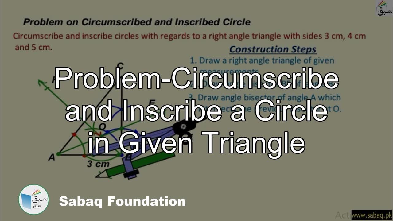 Problem-Circumscribe and Inscribe a Circle in Given Triangle, Math Lecture | Sabaq.pk | - YouTube