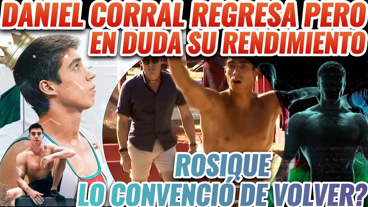 🚨OFICIAL🚨 DANIEL CORRAL REGRESA A EXATLON MÉXICO - YouTube