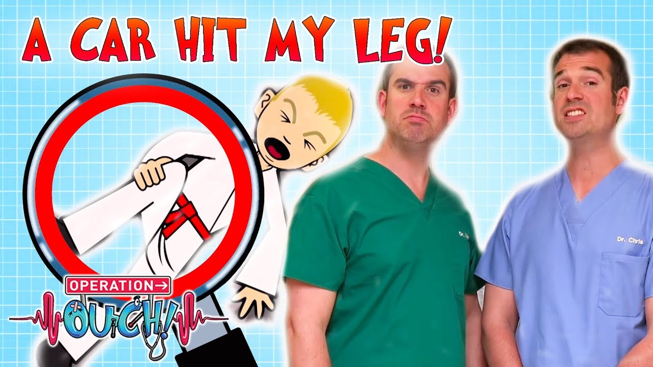 A Car Hit My Leg | Operation Ouch | Science for Kids - YouTube