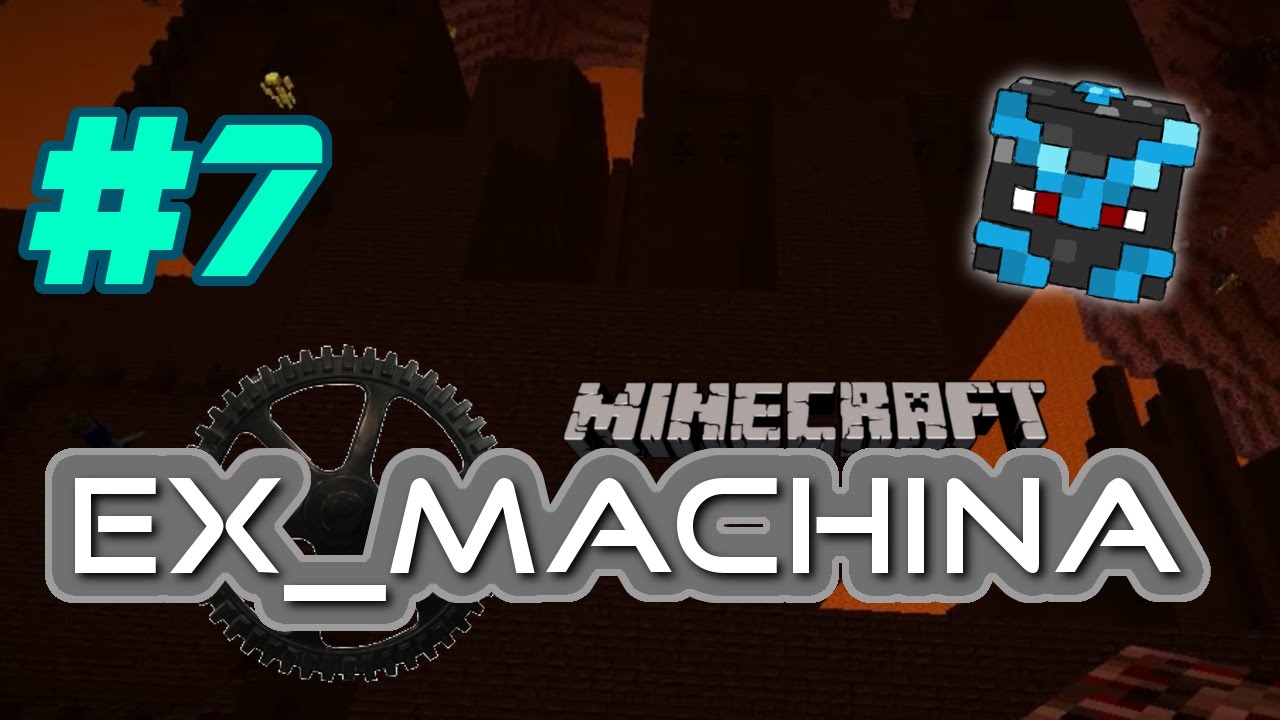 EX_MACHINA #7 - Katastrophe im Nether | Minecraft Modded Survival - YouTube