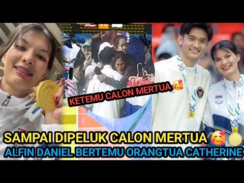 Sampai Dipeluk Calon Mertua🥰 Momen Alfin Daniel Bertemu Orangtua McEntee Catherine Di SEA Games Tha