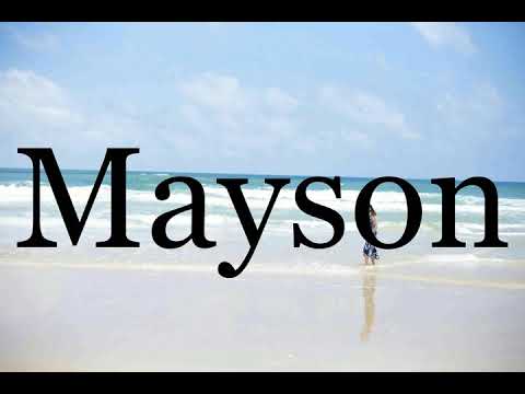 How To Pronounce Mayson🌈🌈🌈🌈🌈🌈Pronunciation Of Mayson - YouTube