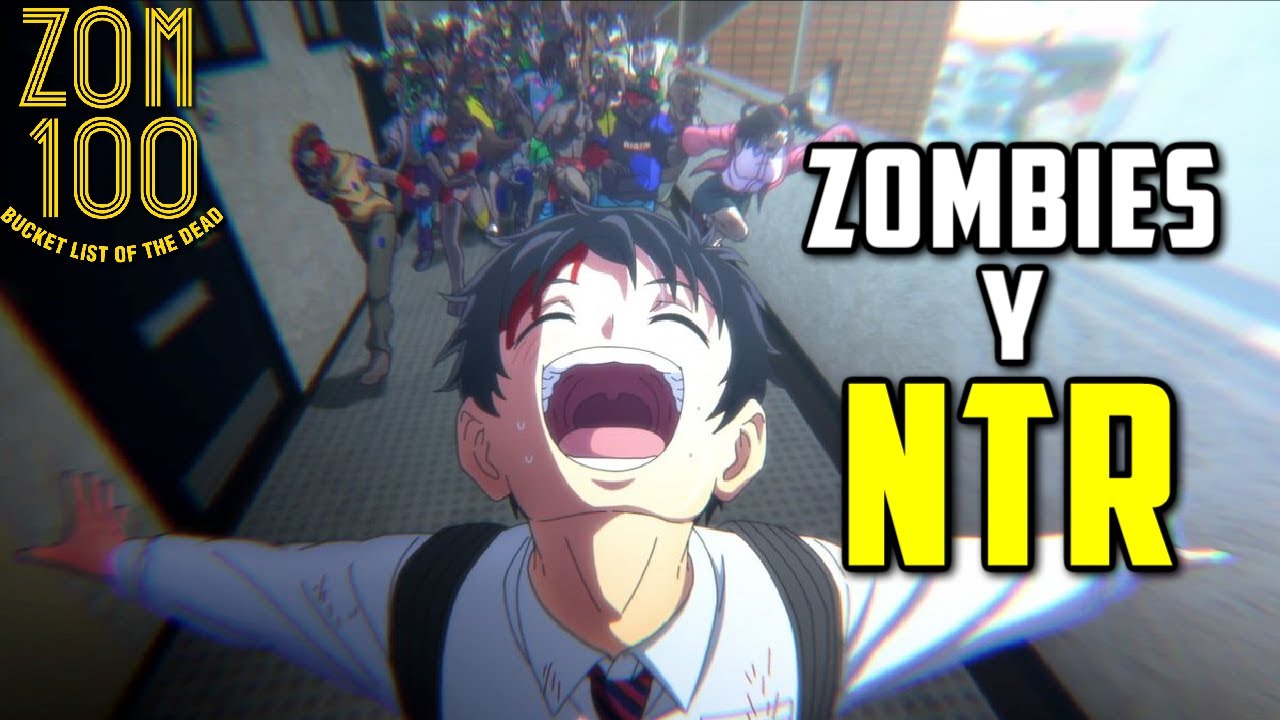 ZOM 100 UN ANIME DE ZOMBIES Y NTR ¿ES BUENO? - YouTube