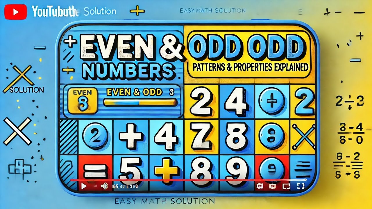 Lecture 07: Even & Odd Numbers | Patterns & Properties Explained | Easy Math Solutions - YouTube