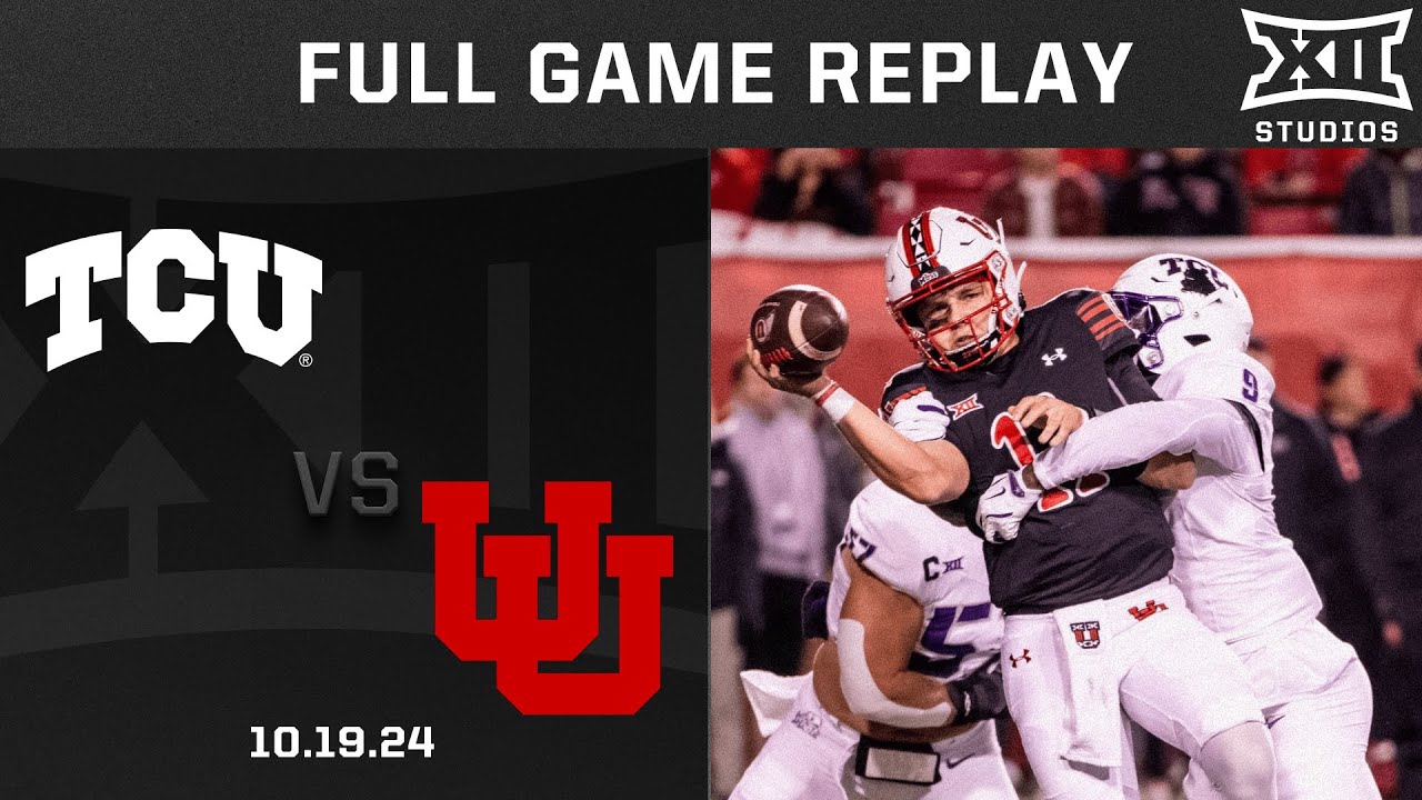 TCU vs. Utah (10.19.24) Full Game Replay | Big 12 Football - YouTube