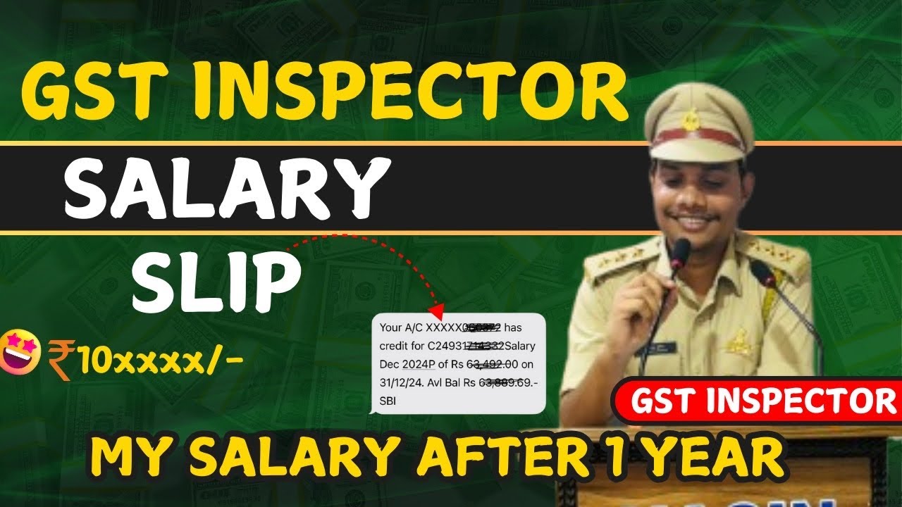 GST INSPECTOR SALARY AFTER ONE YEAR |You won’t believe | Salary slip of ...