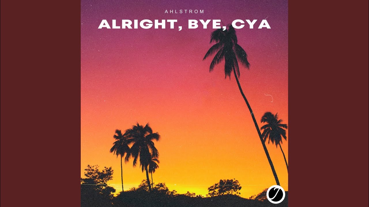 Alright, bye, cya - YouTube